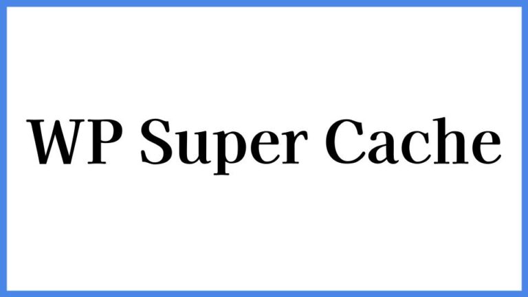 WP Super Cache 完全ガイド！初期・詳細設定、他比較、トラブル対応など徹底解説！ – ブログろう！